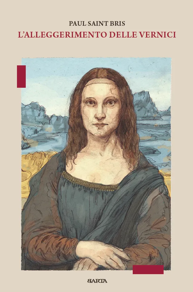 Paul Staint Bris: ripulire la Gioconda | Paolo Landi